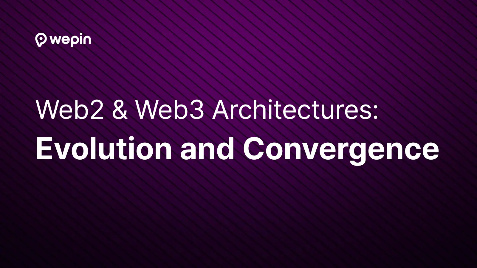 WEPIN Blog | Comparison of Web2 and Web3 Architectures: The Evolution and Convergence of ...